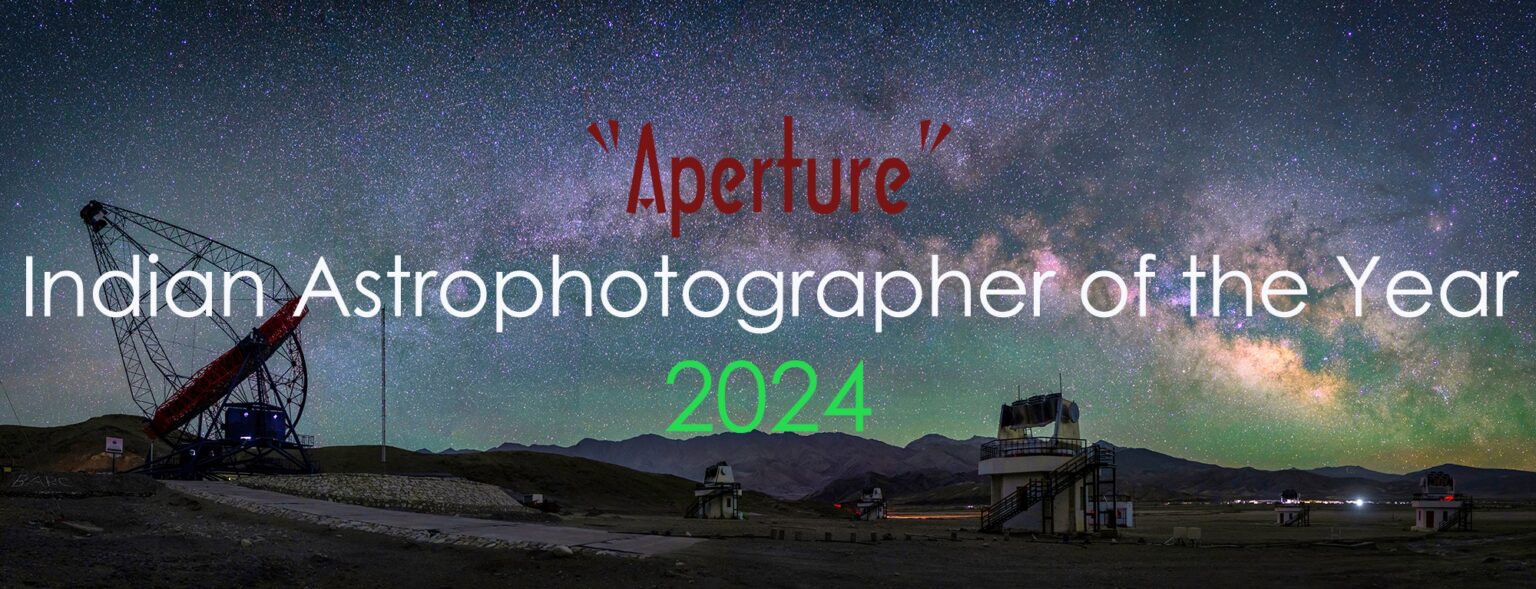 “Aperture” Indian Astrophotographer of the year 2024 – Astronomads Bangla